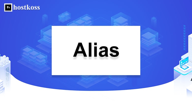 What is an alias? Explained in Simple Terms